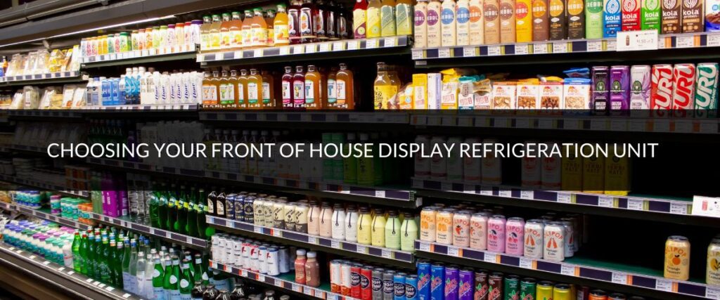 Front of House Display Fridge Guide - J&M Refrigeration